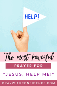 Help Me Jesus! A Powerful Prayer When Nothing's Left - Pray With Confidence