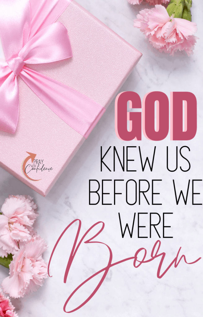 God Knew Us Before We Were Born: Why Jeremiah 1:5 Brings Us Peace ...