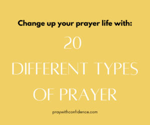 20 Types of Prayer [That Are Biblical & Powerful] - Pray With Confidence