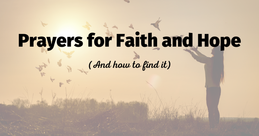 Prayers for Faith and Hope [& 8 Ways to Grow in Faith] - Pray With ...