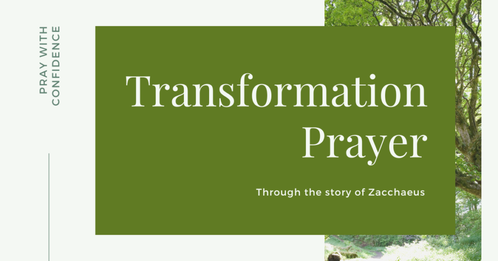 Prayer For Transformation by Jesus [Story of Zacchaeus] - Pray With ...