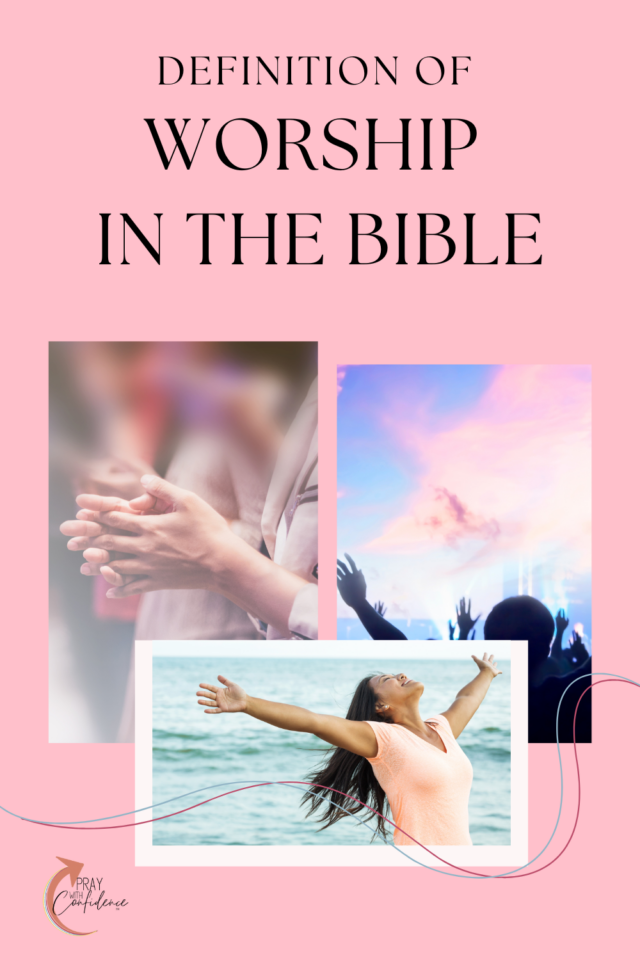 Why Does God Want Us to Worship Him? - Pray With Confidence