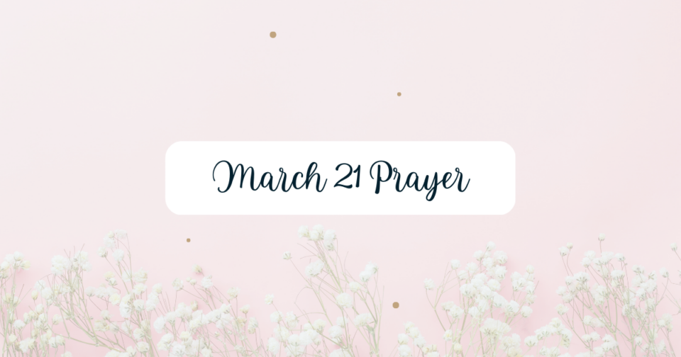A Powerful March 21 Prayer (Psalm 20:7 commentary) - Pray With Confidence