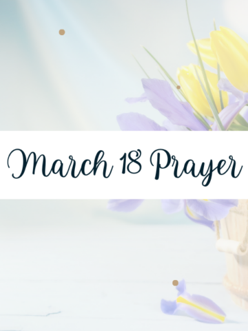 March 17 Prayer- Rolling our Worries to God - Pray With Confidence