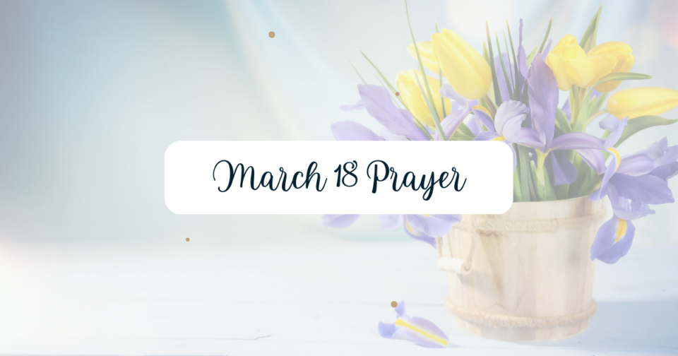 March 18 Prayer (Trusting Like Onesiphorus) - Pray With Confidence