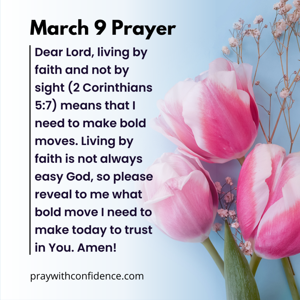 March 9 Prayer (Live by faith, not by sight) - Pray With Confidence