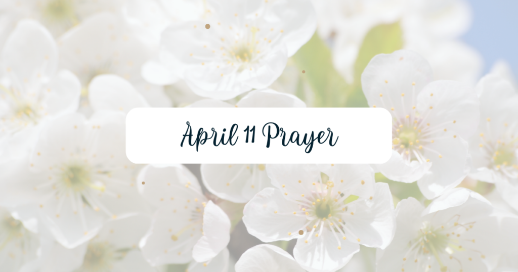 April 11 Prayer - Pray With Confidence