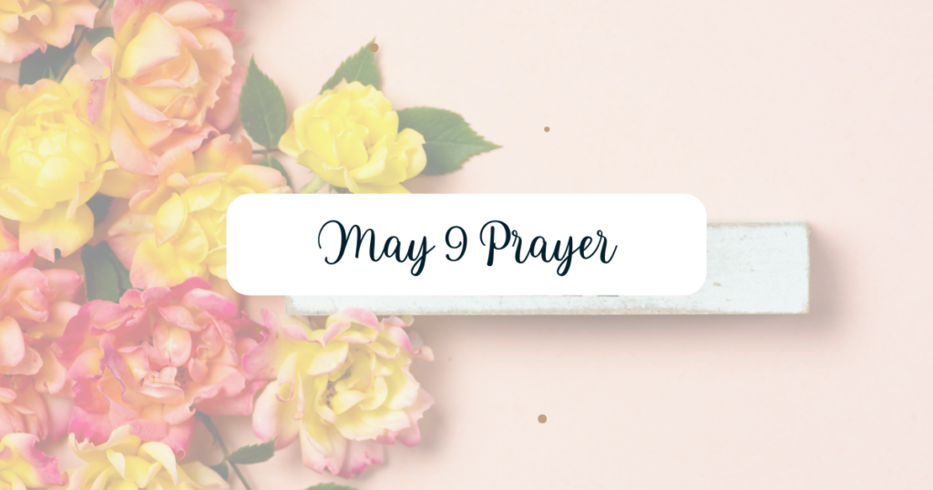 May 9 Prayer (You are a new creation!) - Pray With Confidence