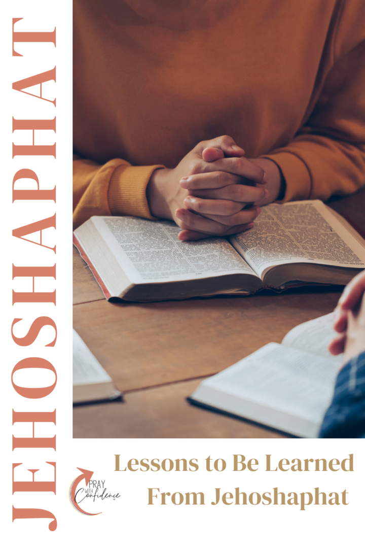 Jehoshaphat in the Bible - Pray With Confidence