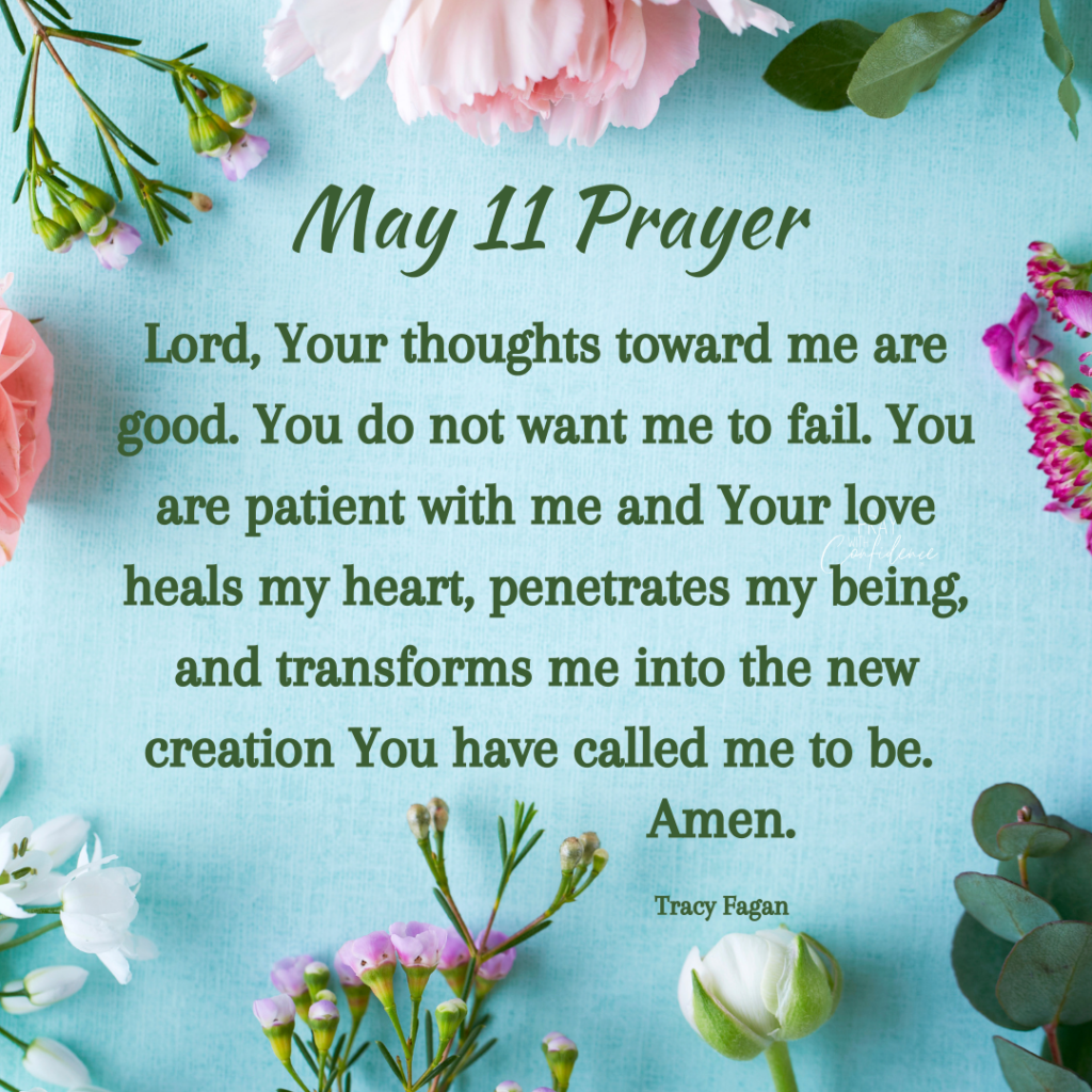 May 11 Prayer (God's Longsuffering is Nothing But Good) - Pray With ...