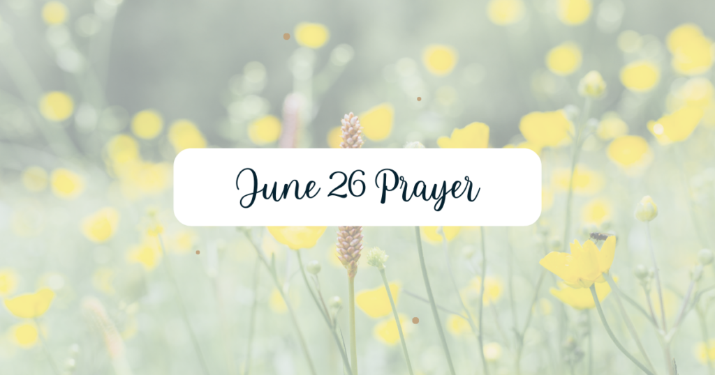 June 26 Prayer - Pray With Confidence