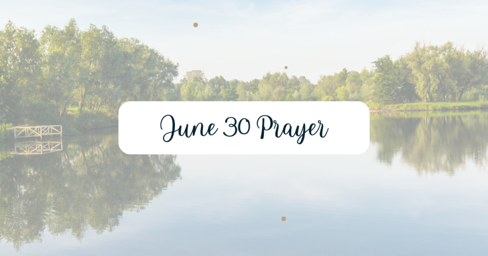 June 30 Prayer - Pray With Confidence