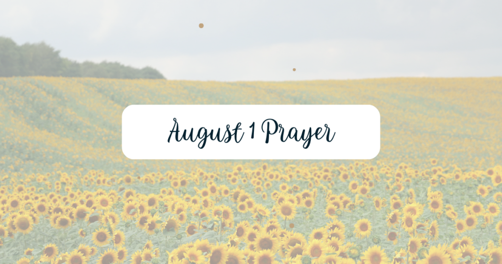 August 1 Prayer (God Blesses in the Famine) - Pray With Confidence