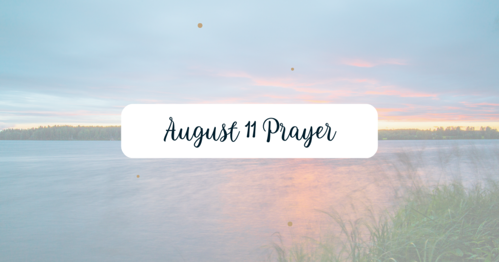 August 11 Prayer - Pray With Confidence