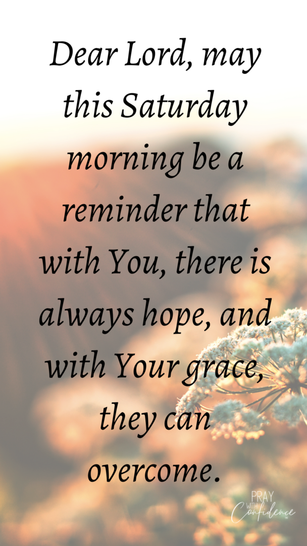 100 Powerful Saturday Morning Prayers and Blessings - Pray With Confidence